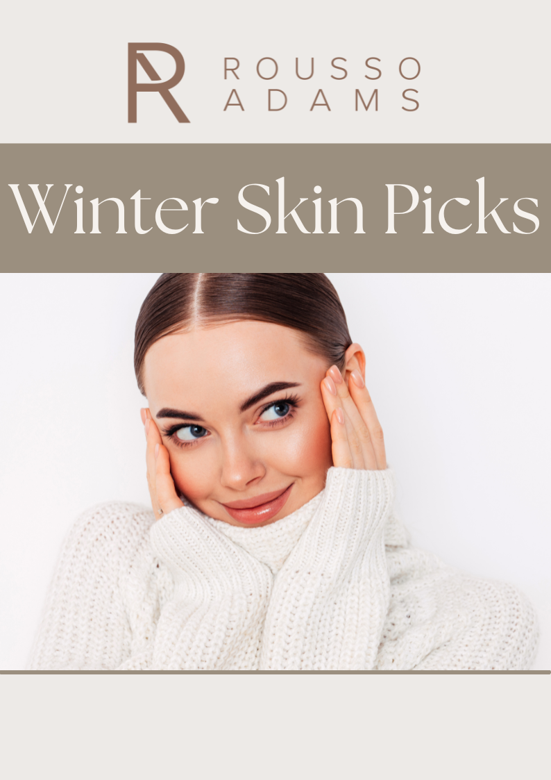 Winter Skin Picks – Page 3 – Rousso Adams Facial Plastic Surgery